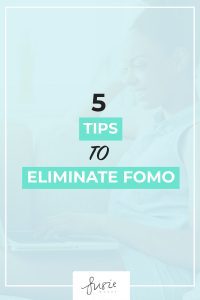5 Tips to Eliminate FOMO - Susie Moore